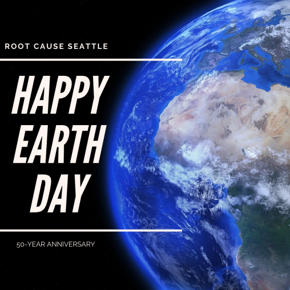 10 Interesting Earth Day Facts - 50th Anniversary - Root Cause Seattle ...